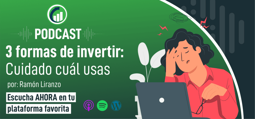 #98 - 3 formas de invertir: Cuidado cuál usas - Yo Puedo Invertir